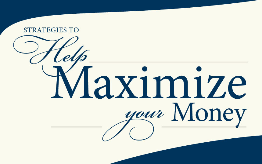 Strategies to Help Maximize Your Money - Part 1 - Wealth Preservation ...